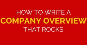 How To Write A Company Overview That Rocks